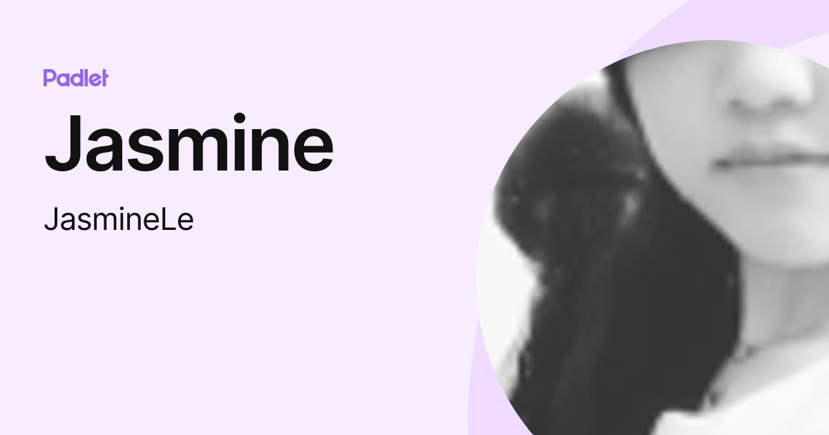 Jasmine (JasmineLe) profile | Padlet