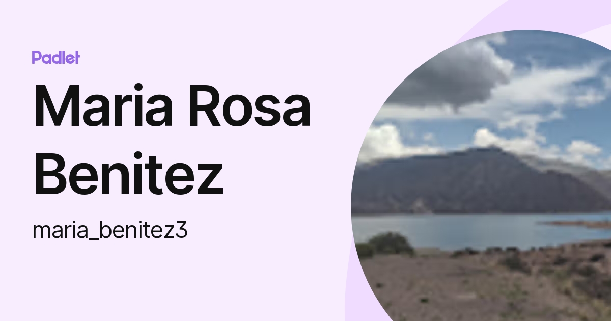 Maria Rosa Benitez (maria_benitez3) profile | Padlet
