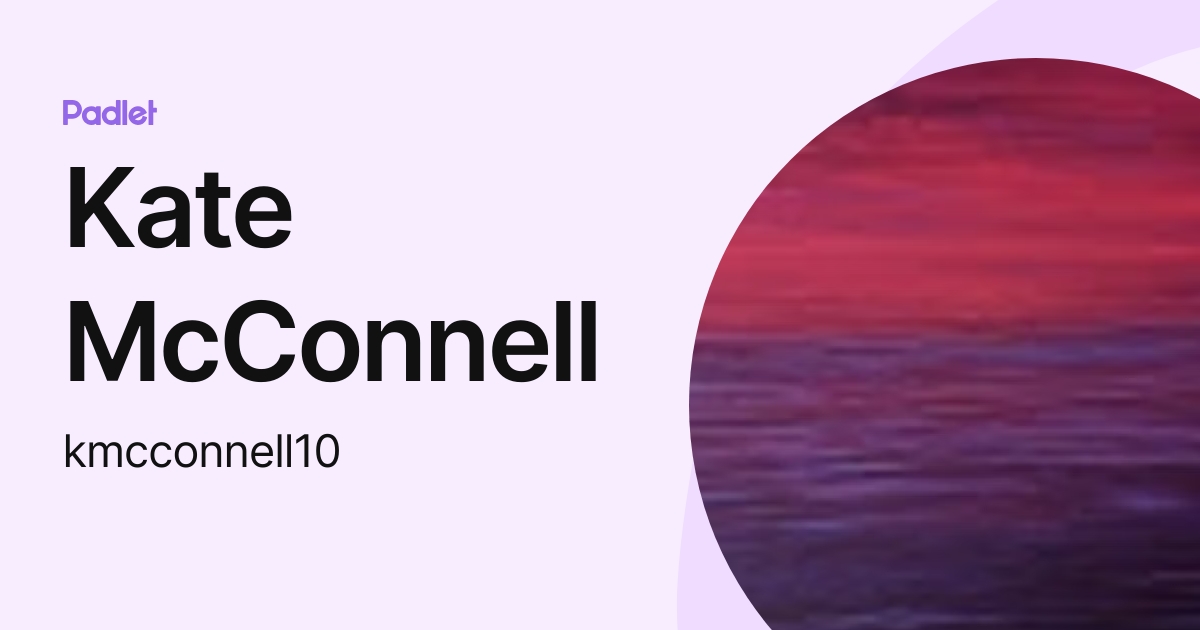 Kate McConnell (kmcconnell10) profile | Padlet
