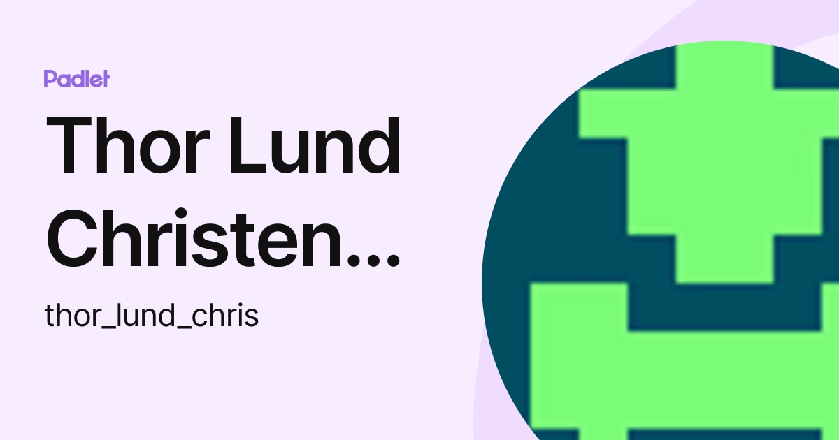 Thor Lund Christensen (thor_lund_chris) profile | Padlet