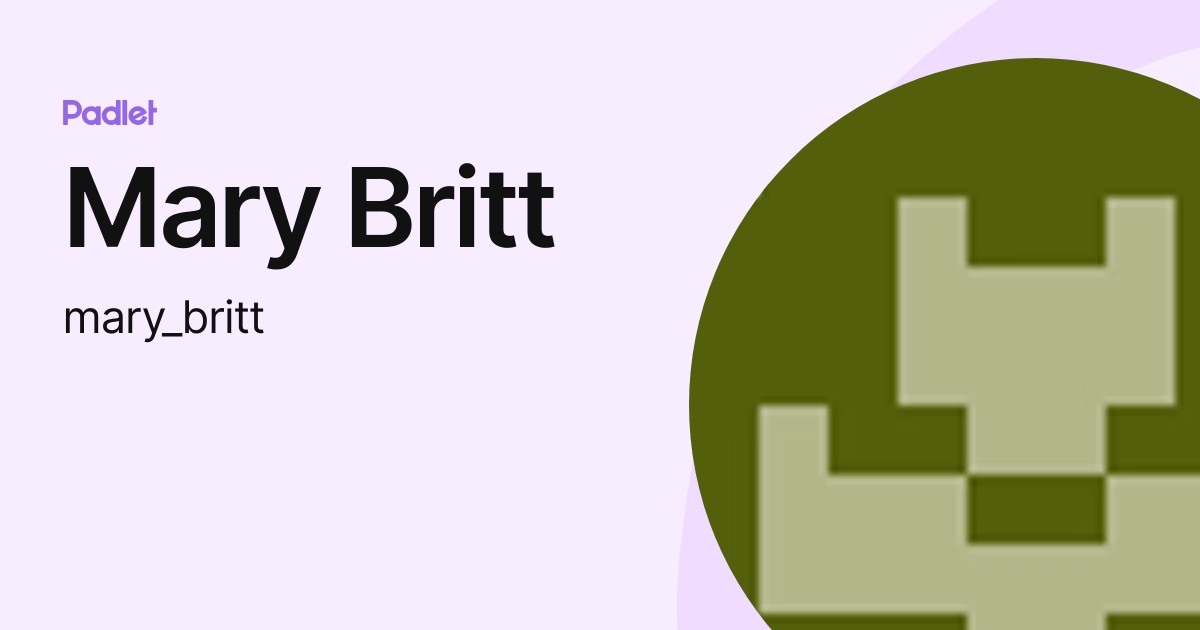 Mary Britt (mary_britt) profile | Padlet
