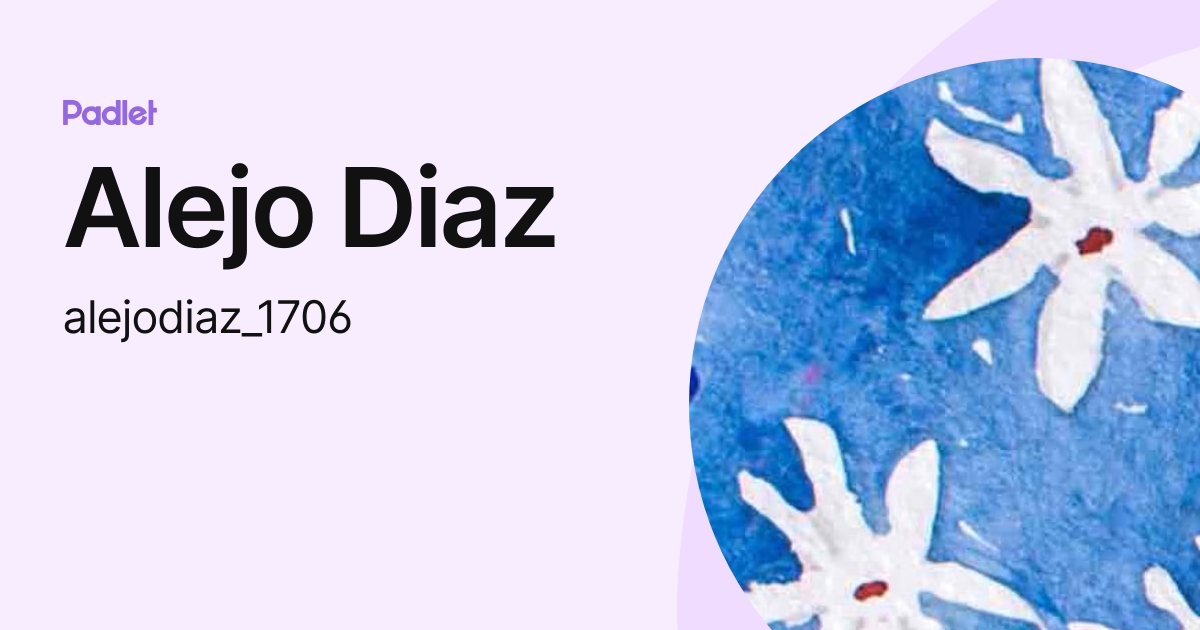 Alejo Diaz (alejodiaz_1706) profile | Padlet