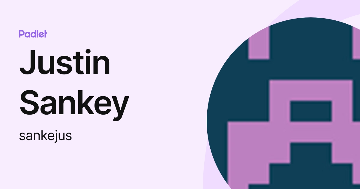 Justin Sankey (sankejus) profile | Padlet