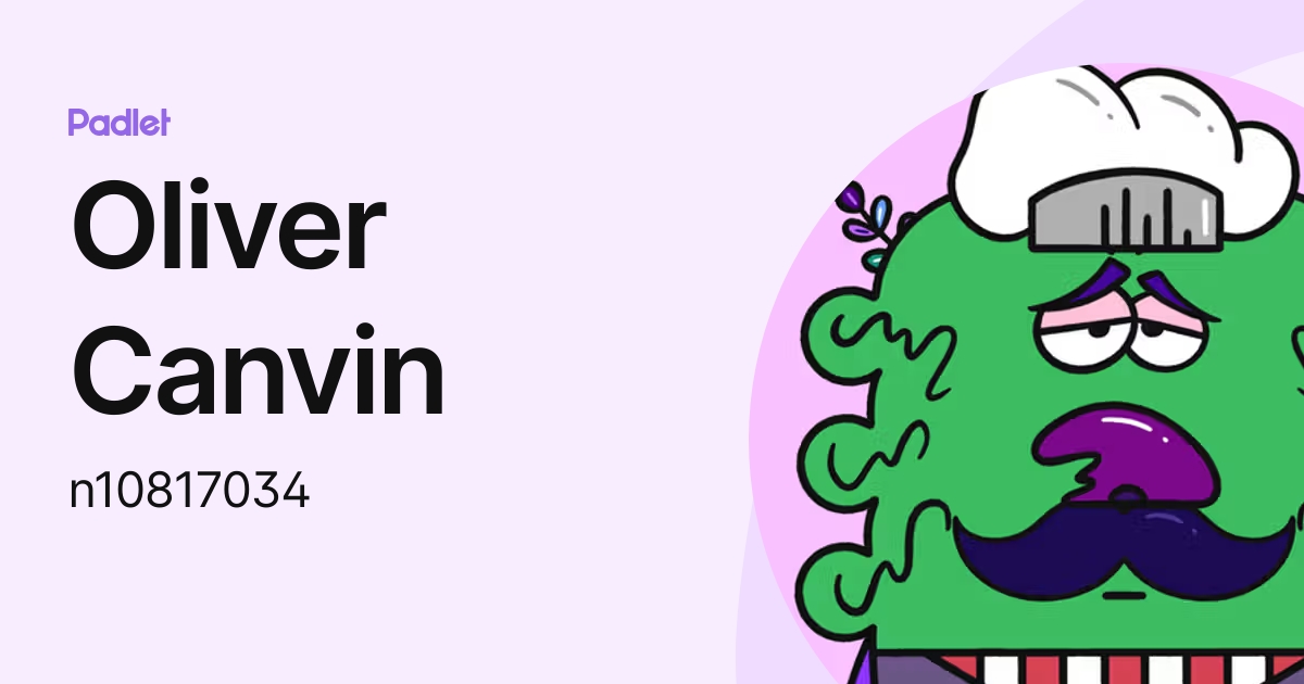 Oliver Canvin (n10817034) profile | Padlet