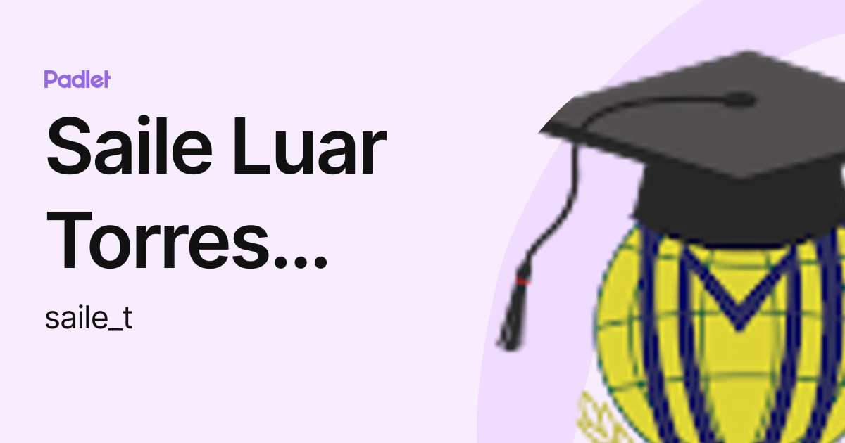 Saile Luar Torres Rodríguez (saile_t) profile | Padlet