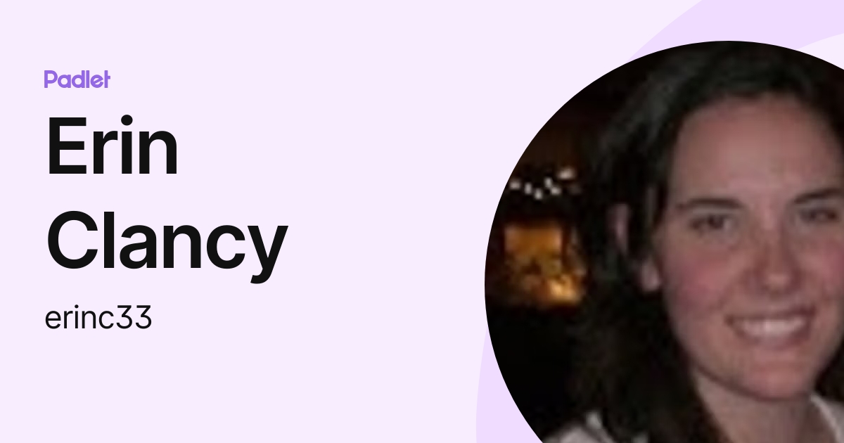 Erin Clancy (erinc33) profile | Padlet