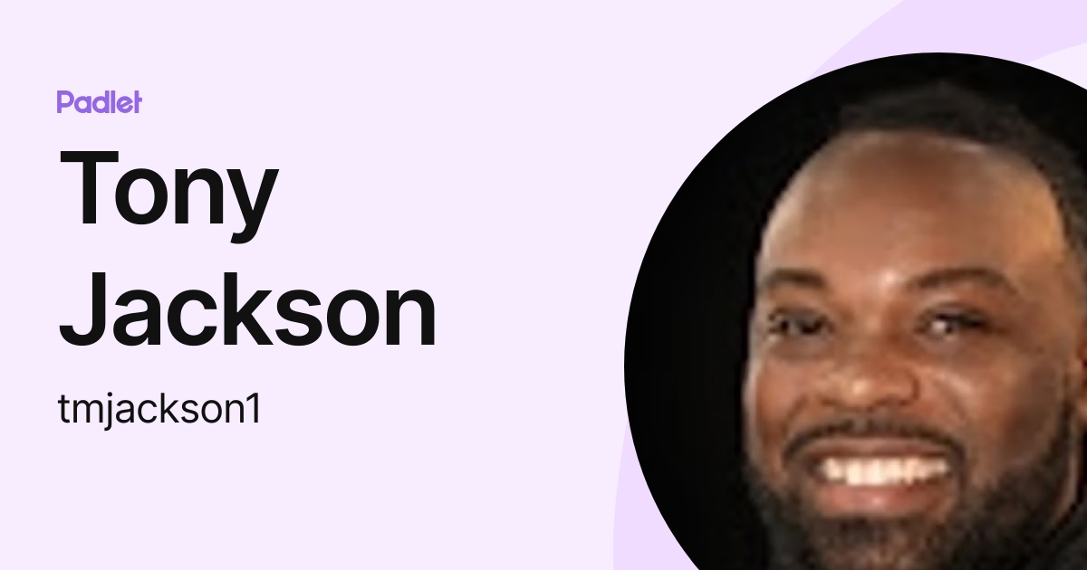 Tony Jackson (tmjackson1) profile | Padlet