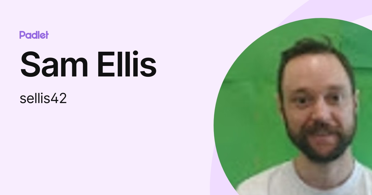 Sam Ellis (sellis42) profile | Padlet
