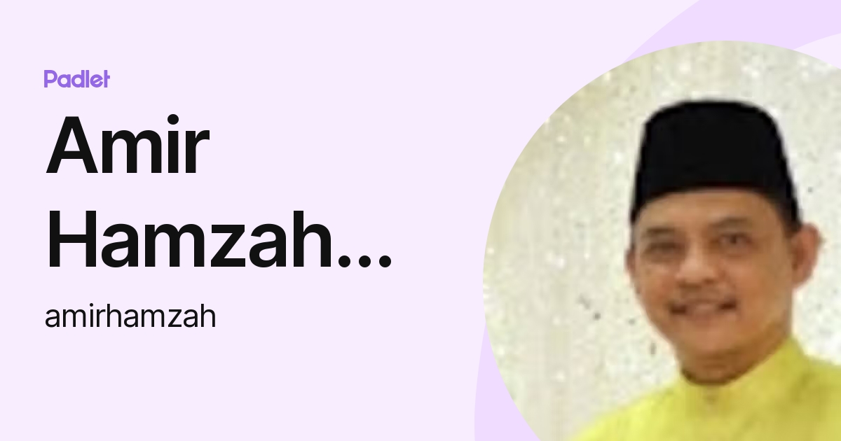 Amir Hamzah Aman (amirhamzah) profile | Padlet