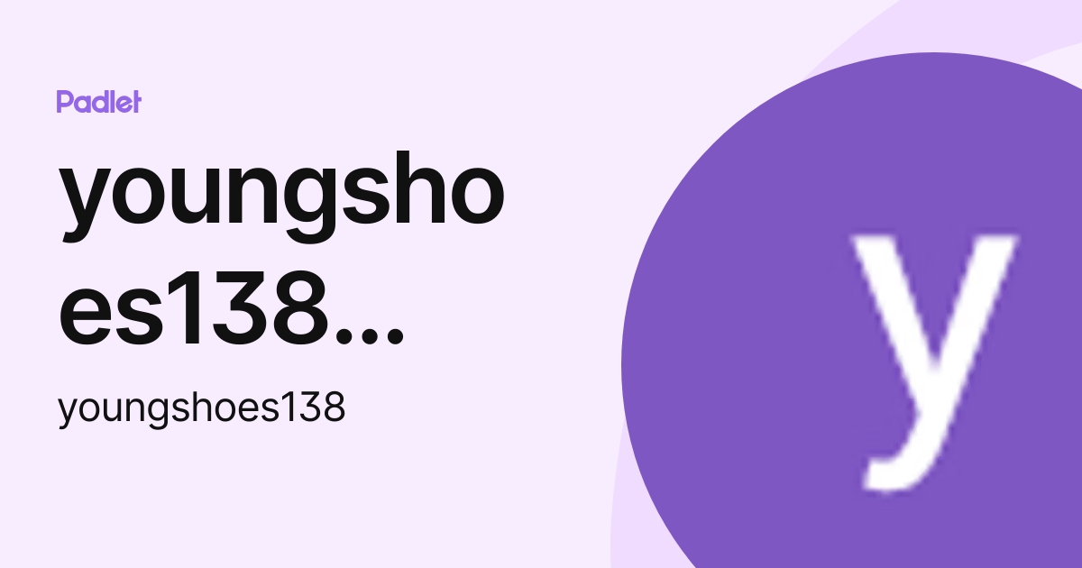 youngshoes138 young (youngshoes138) profile | Padlet