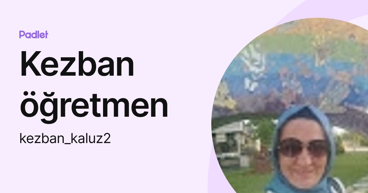 Kezban öğretmen (kezban_kaluz2) profile | Padlet