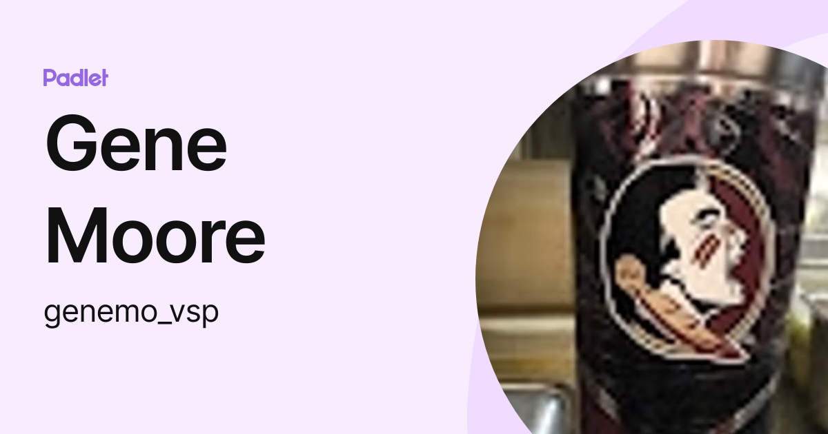 Gene Moore (genemo_vsp) profile | Padlet