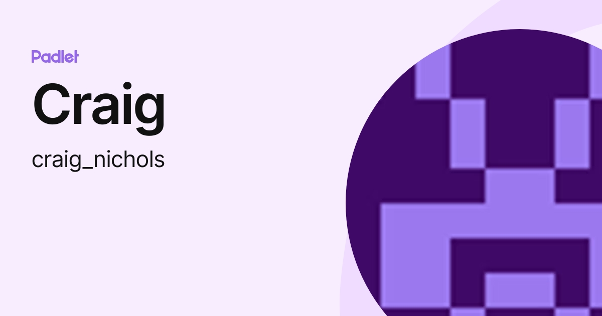 Craig (craig_nichols) profile | Padlet