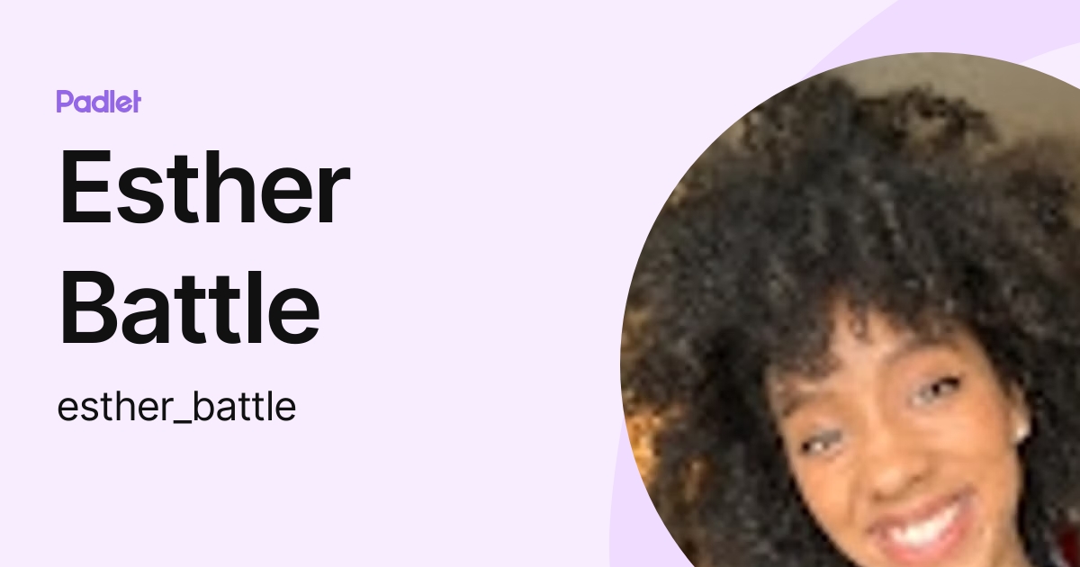 Esther Battle (esther_battle) profile | Padlet