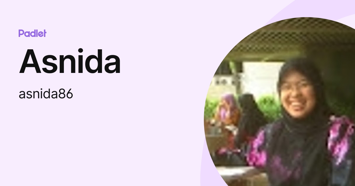 Asnida (asnida86) profile | Padlet