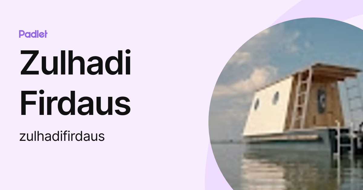 Zulhadi Firdaus (zulhadifirdaus) profile | Padlet