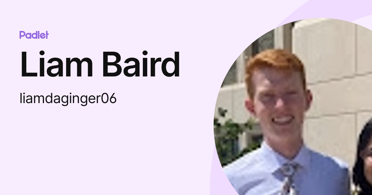 Liam Baird (liamdaginger06) profile | Padlet