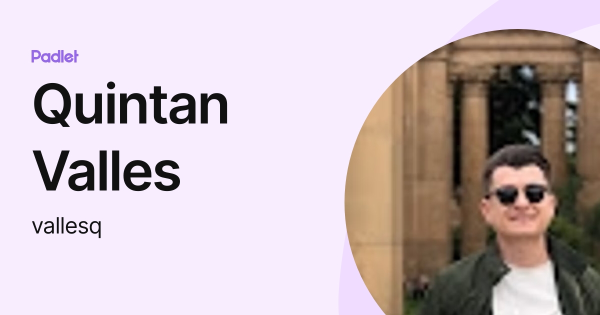 Quintan Valles (vallesq) profile | Padlet