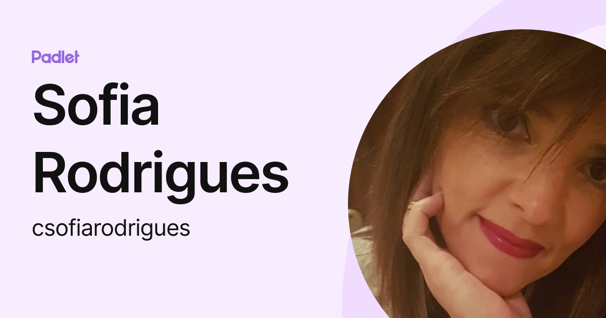 Sofia Rodrigues (csofiarodrigues) profile | Padlet