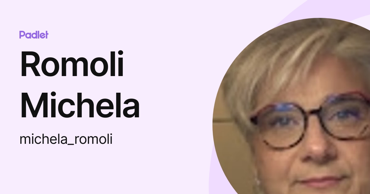 Romoli Michela (michela_romoli) profile | Padlet