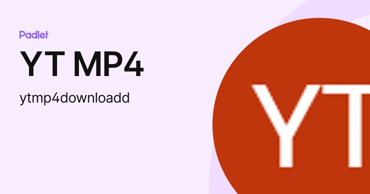 YT MP4 (ytmp4downloadd) profile | Padlet