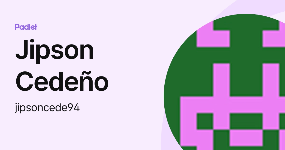 Jipson Cedeño (jipsoncede94) profile | Padlet