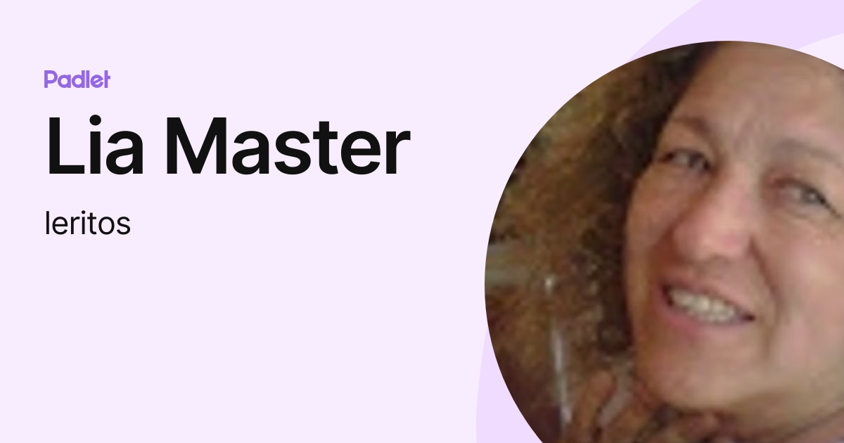 Lia Master (leritos) profile | Padlet