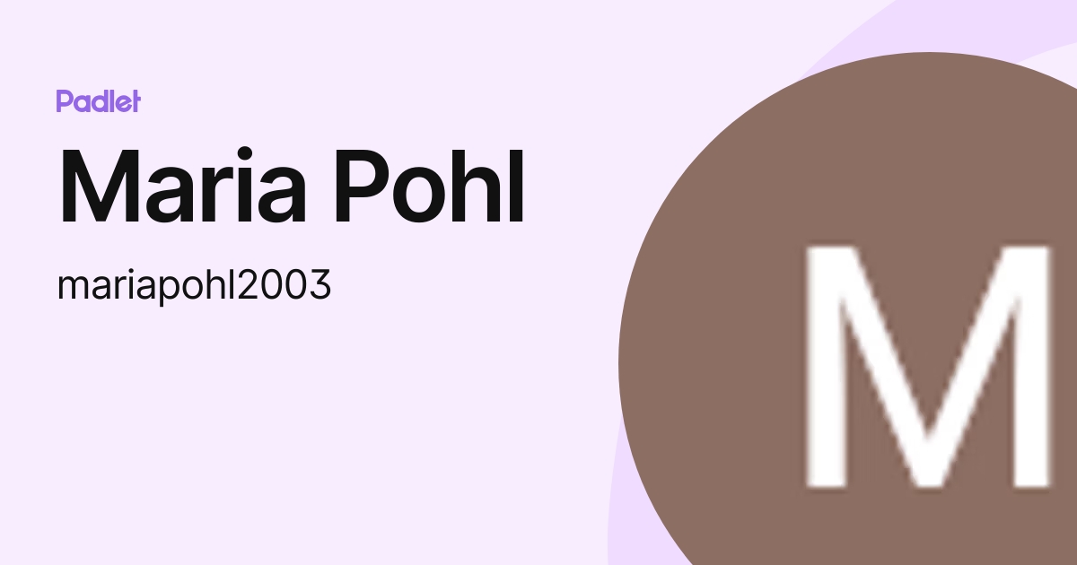 Maria Pohl (mariapohl2003) profile | Padlet