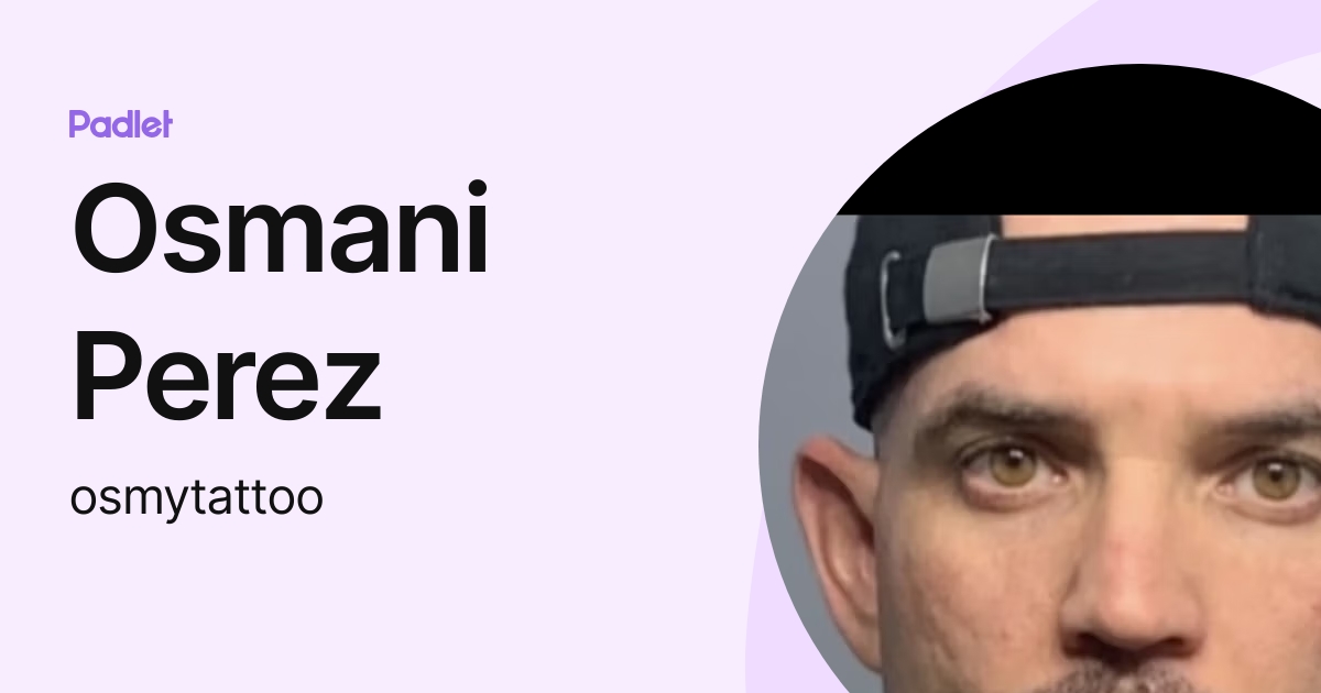 Osmani Perez (osmytattoo) profile | Padlet