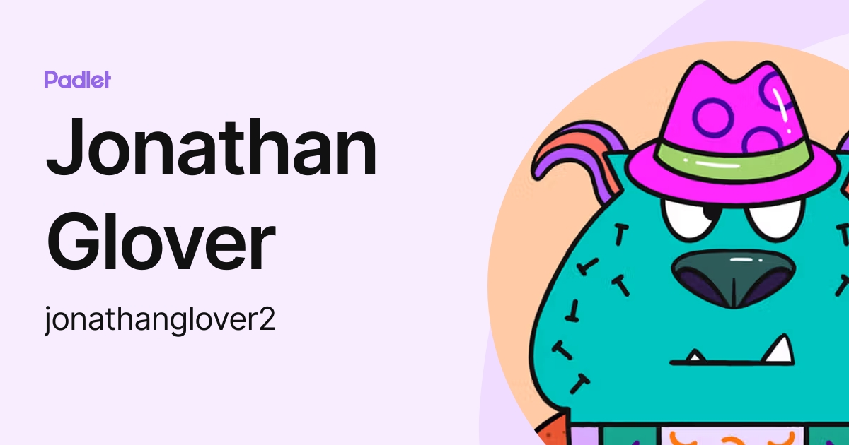 Jonathan Glover (jonathanglover2) profile | Padlet