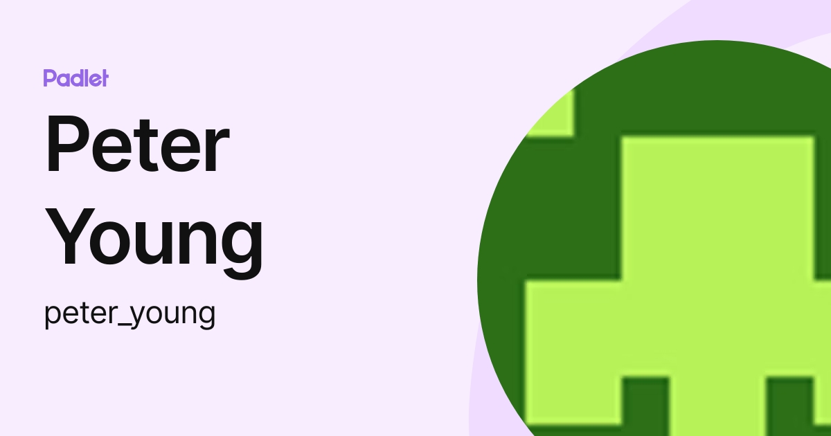 Peter Young (peter_young) profile | Padlet