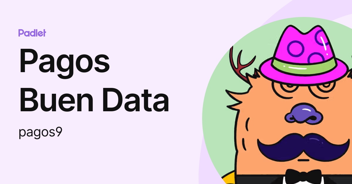 Pagos Buen Data (pagos9) profile | Padlet