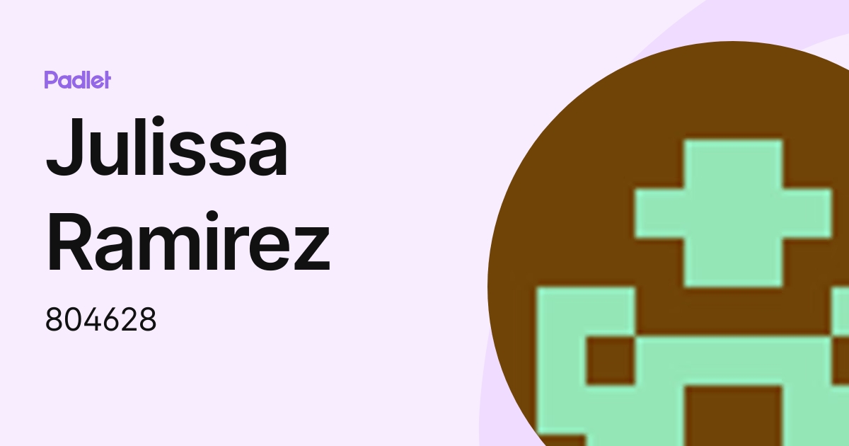 Julissa Ramirez (804628) profile | Padlet