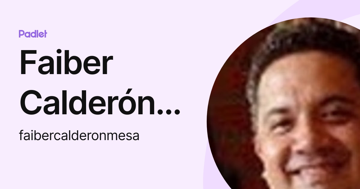 Faiber Calderón Mesa UNAD (faibercalderonmesa) profile | Padlet