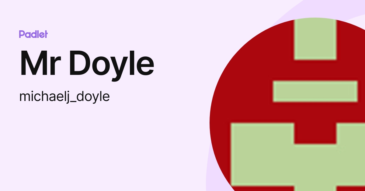 Mr Doyle (michaelj_doyle) profile | Padlet