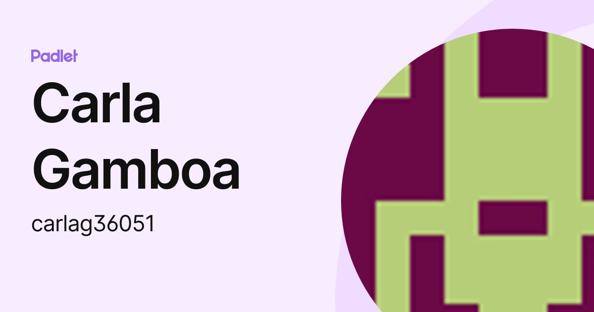 Carla Gamboa (carlag36051) profile | Padlet