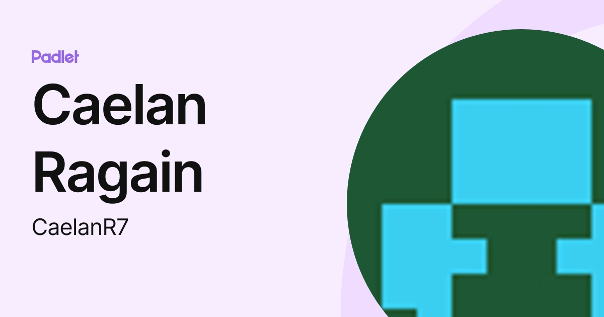 Caelan Ragain (CaelanR7) profile | Padlet