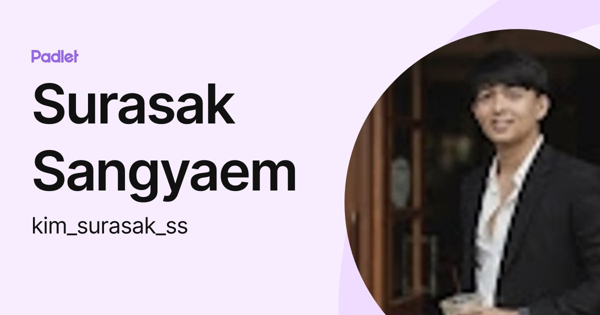 Surasak Sangyaem (kim_surasak_ss) profile | Padlet