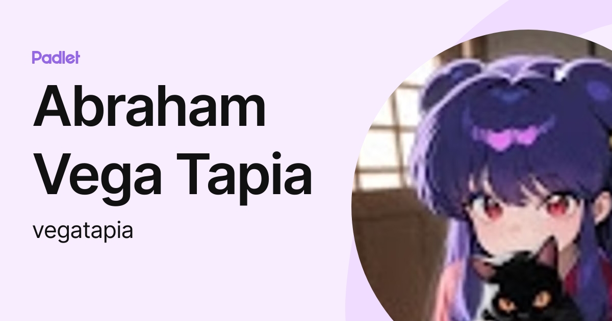 Abraham Vega Tapia (vegatapia) profile | Padlet