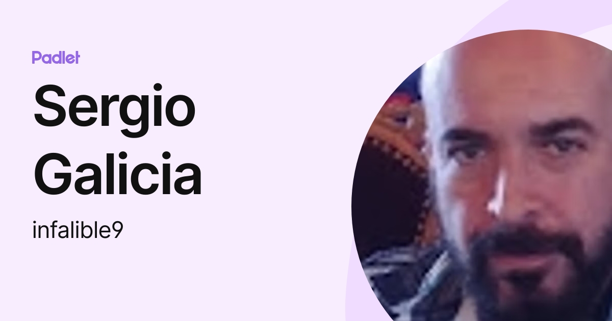 Sergio Galicia (infalible9) profile | Padlet