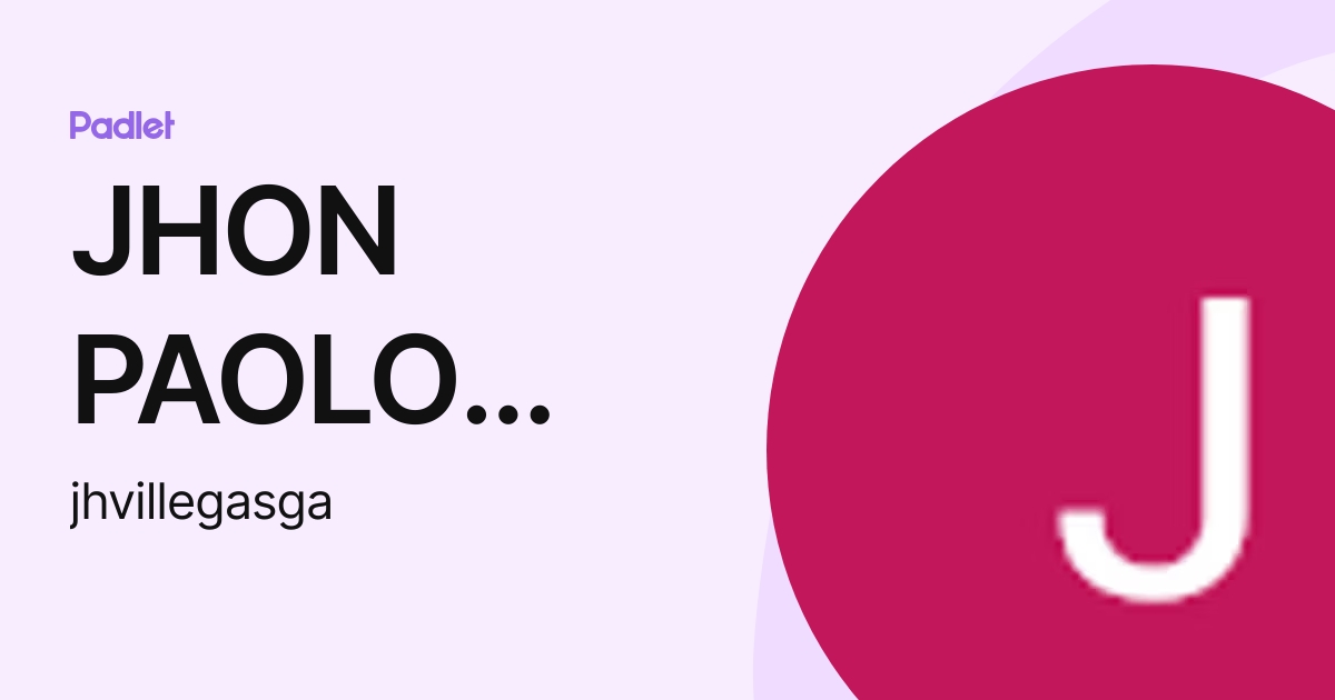 JHON PAOLO VILLEGAS GARCIA (jhvillegasga) profile | Padlet