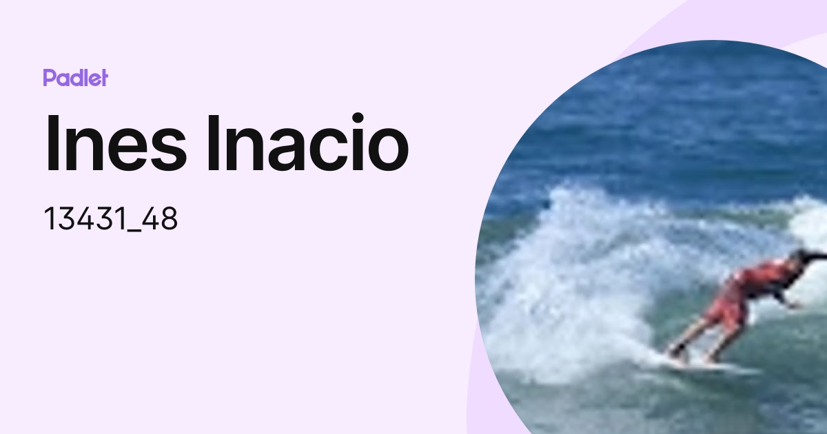Ines Inacio (13431_48) profile | Padlet