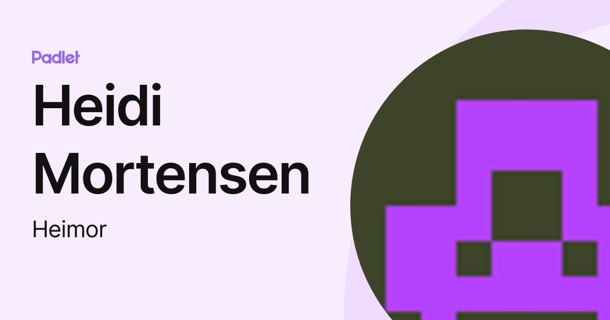 Heidi Mortensen (Heimor) profile | Padlet