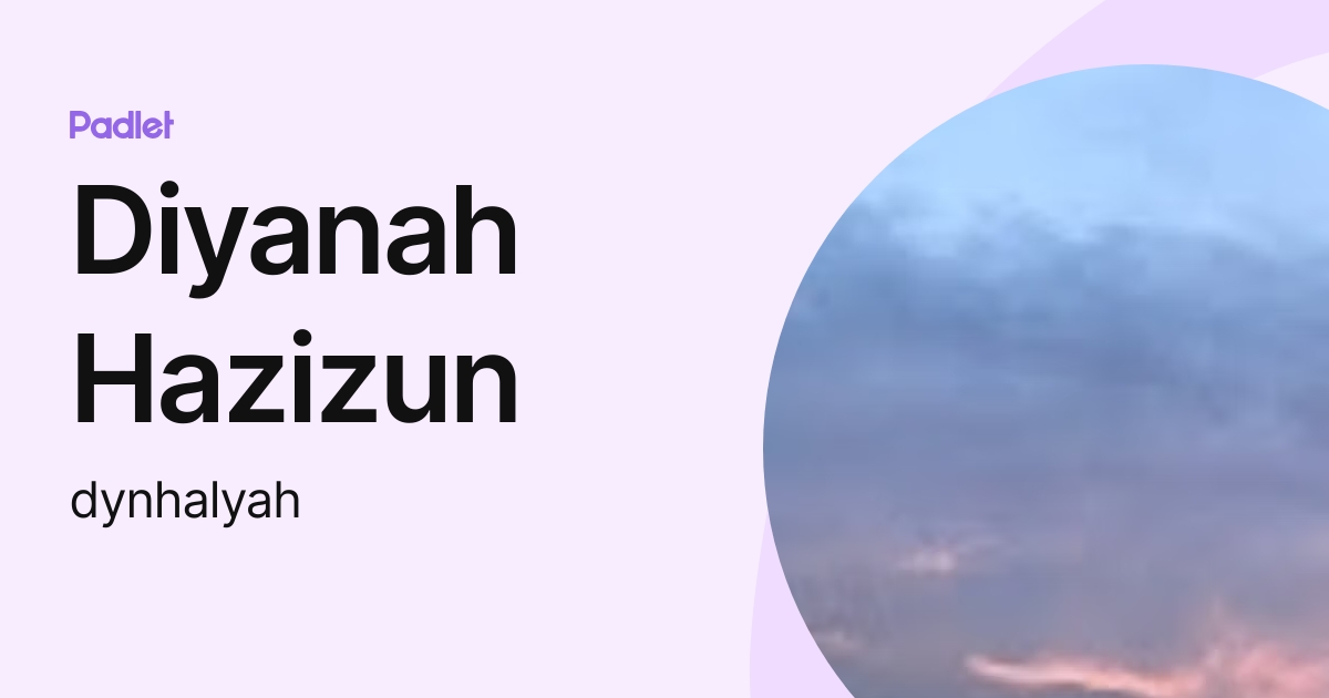 Diyanah Hazizun (dynhalyah) profile | Padlet