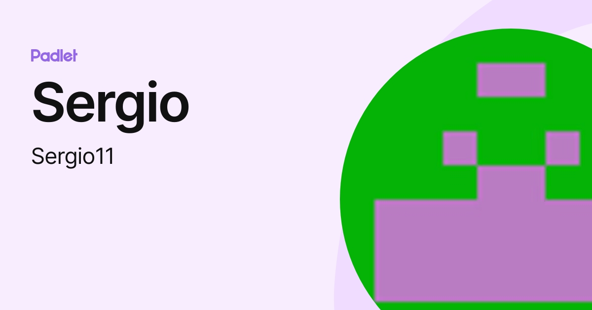 Sergio (Sergio11) profile | Padlet