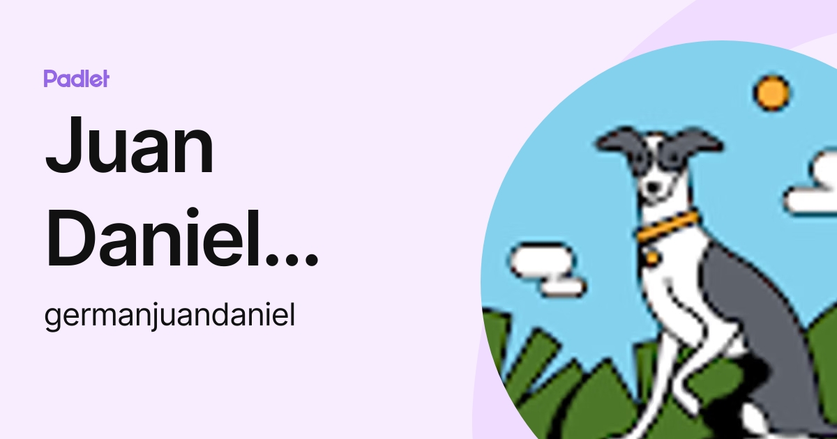 Juan Daniel Germán (germanjuandaniel) profile | Padlet