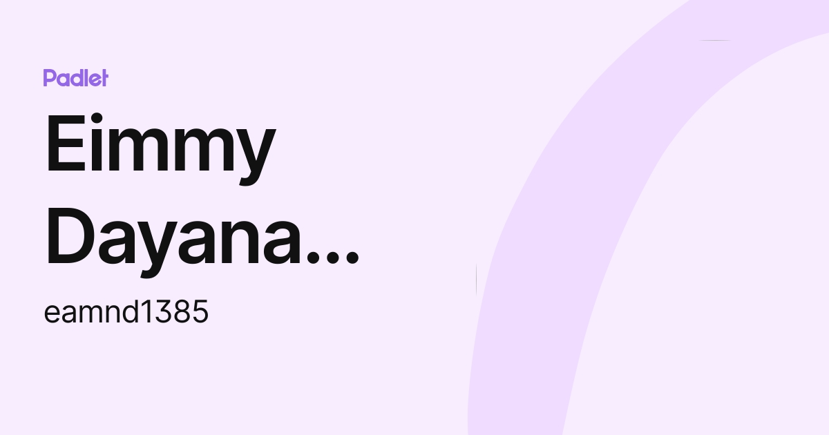 Eimmy Dayana Moreno Rodríguez (eamnd1385) profile | Padlet