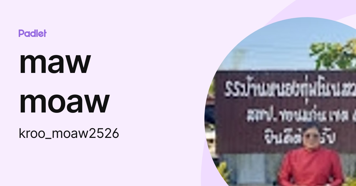 maw moaw (kroo_moaw2526) profile | Padlet