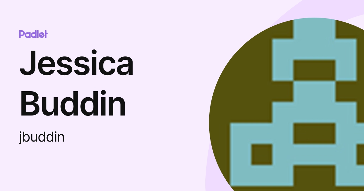 Jessica Buddin (jbuddin) profile | Padlet
