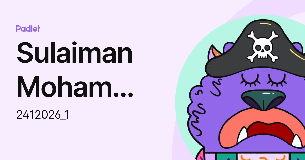 Sulaiman Mohammed Hamed AlSiyabi (2412026_1) profile | Padlet